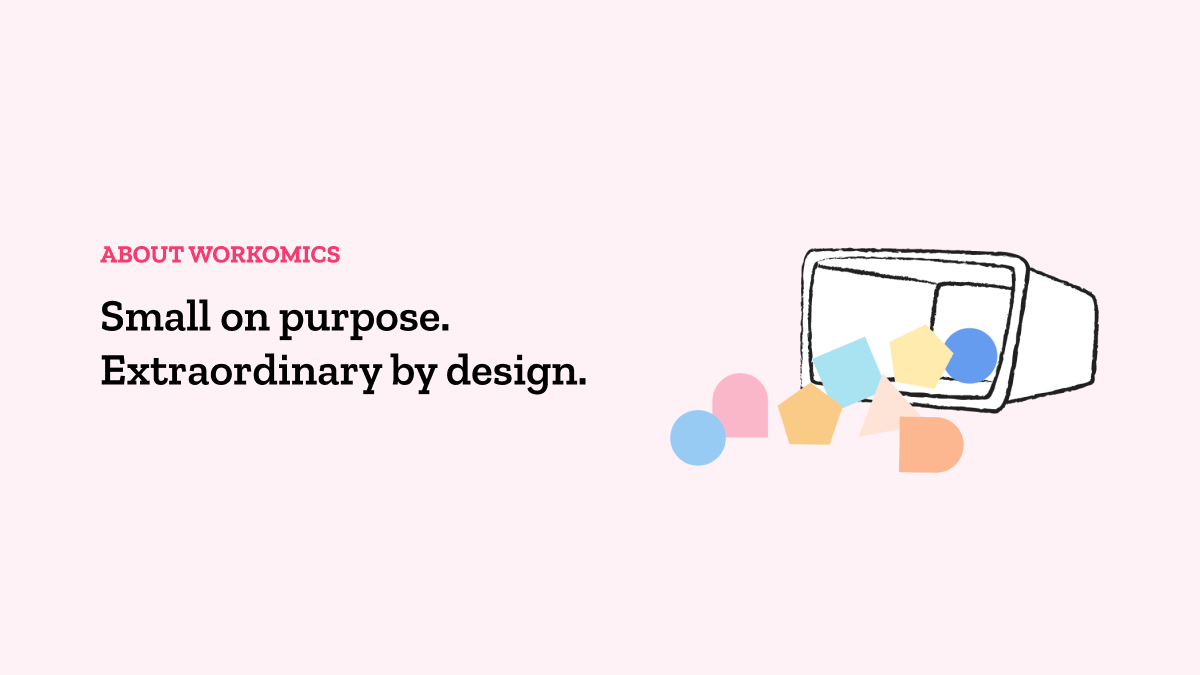 About the Company • Workomics