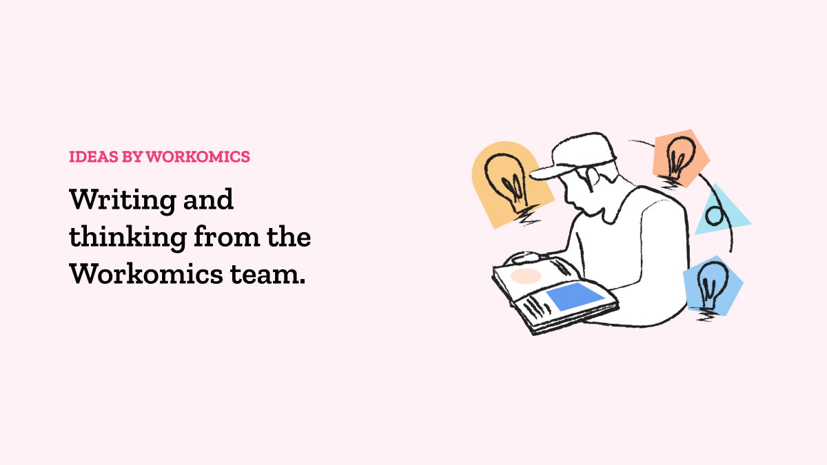 Ideas • Workomics
