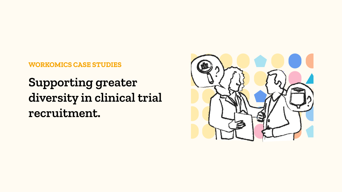 Case: Clinical Trial Recruitment • Workomics