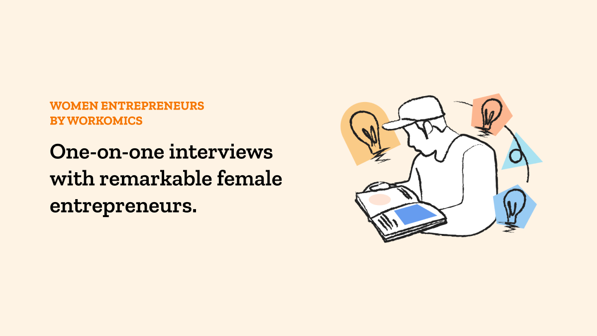 Women Entrepreneurs • Workomics
