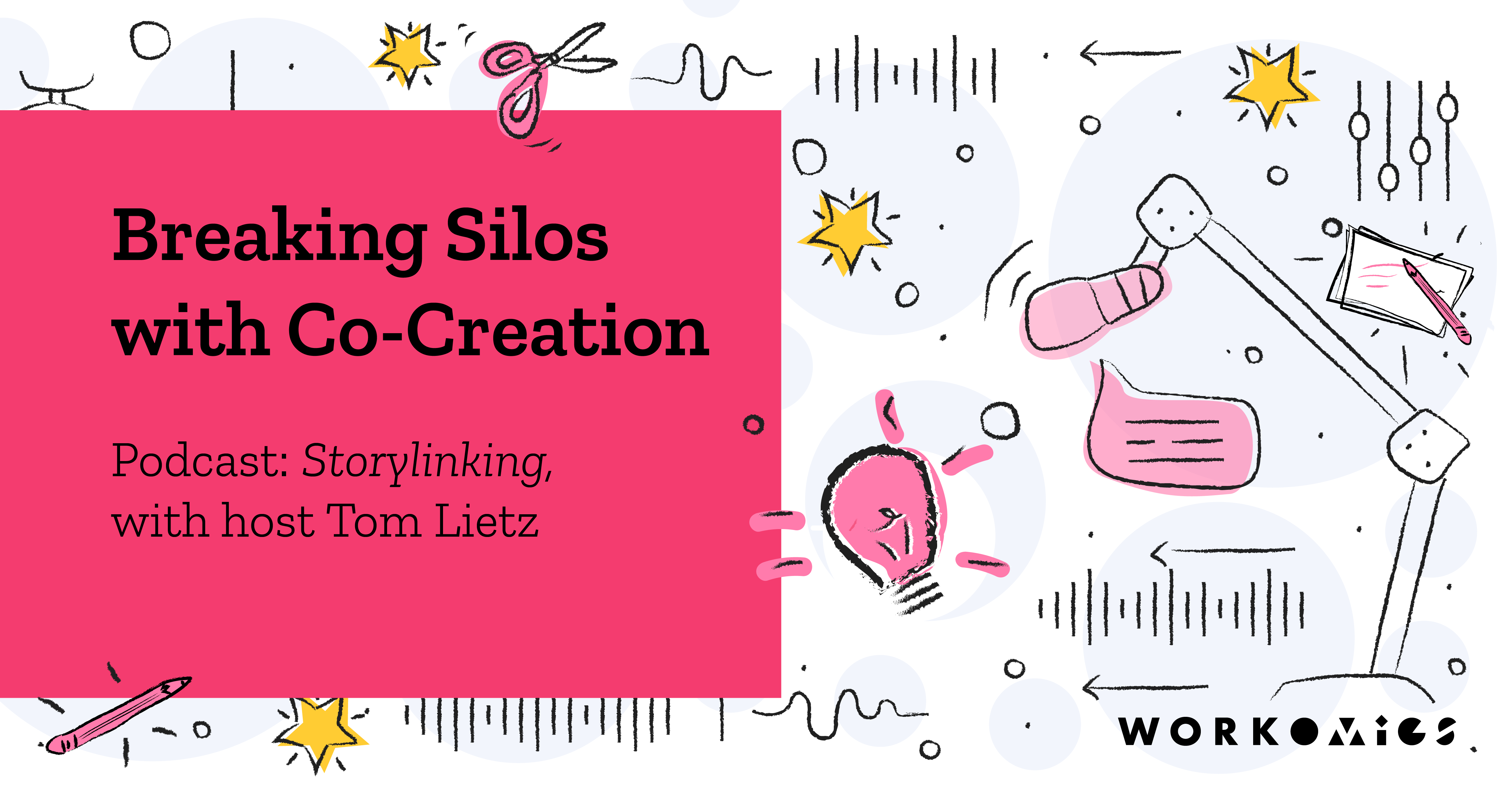 Podcast: Building Alignment with Co-Creation • Workomics