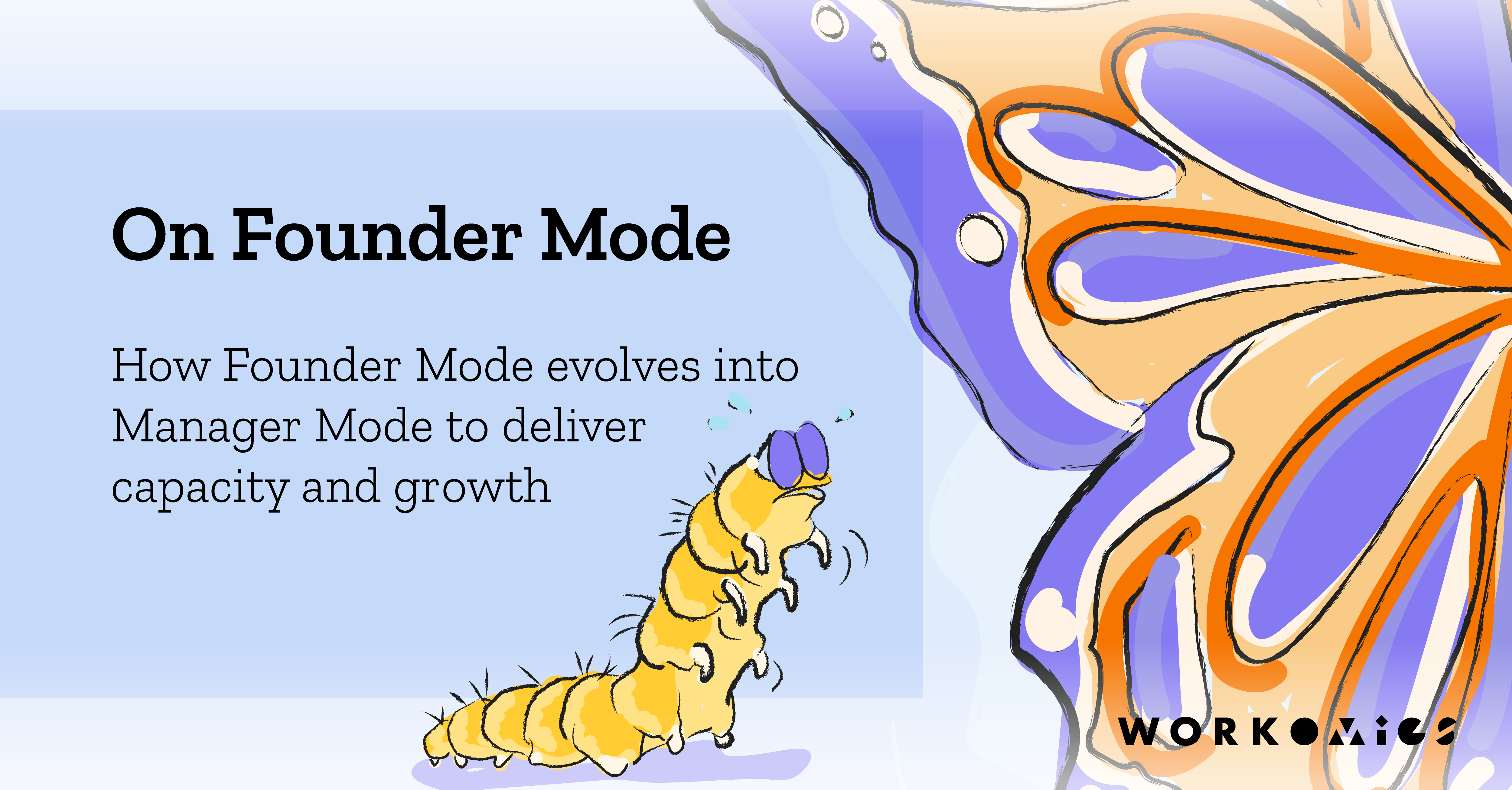 How Founder Mode Evolves into Manager Mode • Workomics