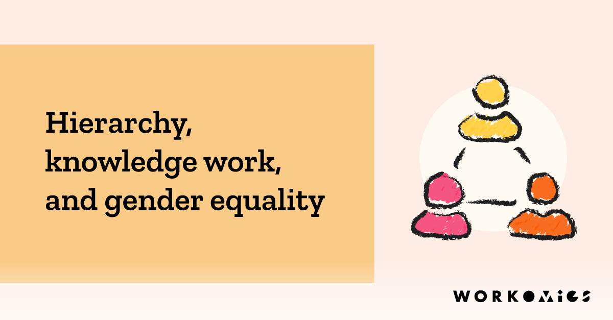 Hierarchy, knowledge work, and gender equality • Workomics